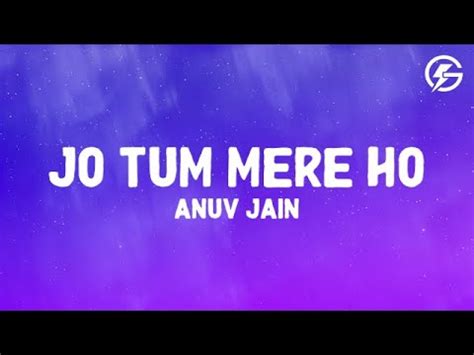 Anuv Jain JO TUM MERE HO Lyrics Letra YouTube