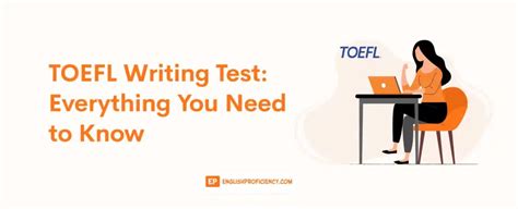 Toefl Writing Test Everything You Need To Know
