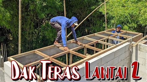 Mudah Kuatcara Bikin Bekisting Dak Cor Teras Di Lantai Youtube