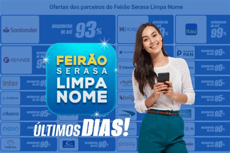 Serasa Limpa Nome últimos dias descontos até 99 Notícia Oficial