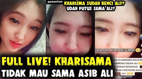 Full Live Kharisma Sudah Putus Sama Asib Ali Sudah Tidak Mau Sama