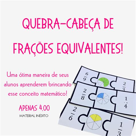 Quebra cabeça de Frações Equivalentes Gislaine Dias Faria Hotmart