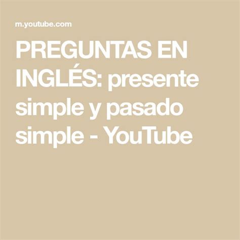 PREGUNTAS EN INGLÉS presente simple y pasado simple YouTube Pasado