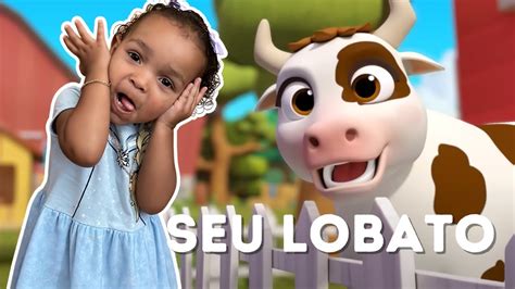 Seu Lobato M Sica Fazenda Infantil Youtube