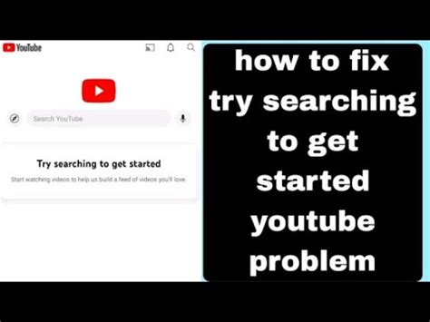 Fix Try Searching To Get Started Youtube Problem Youtube Try