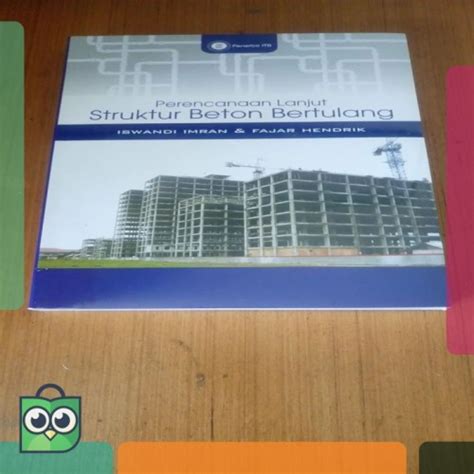 Jual Buku Perencanaan Lanjut Struktur Beton Bertulang ITB Kab