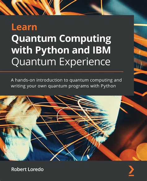 quantum computing in practice with qiskit® and ibm quantum experience® packt