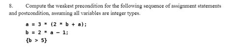 solved 8 compute the weakest precondition for the following