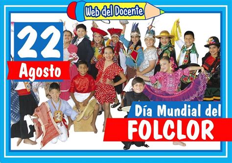 De Agosto D A Mundial Del Folclor Web Del Docente