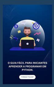 O Guia F Cil Para Iniciantes Aprender A Programar Em Python Shop