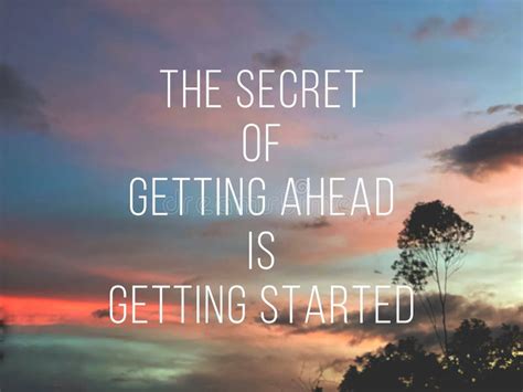 Inspirational And Motivational Quote The Secret Of Getting Ahead Is