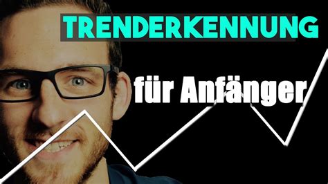 Traden lernen Technische Analyse für Anfänger Trenderkennung