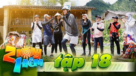 2 Ngày 1 Đêm Việt Nam Tập 18 Dương Lâm vụng trộm với Trường Giang
