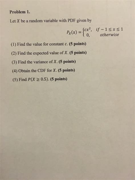 Solved Problem 1 Let X Be A Random Variable With PDF Given Chegg