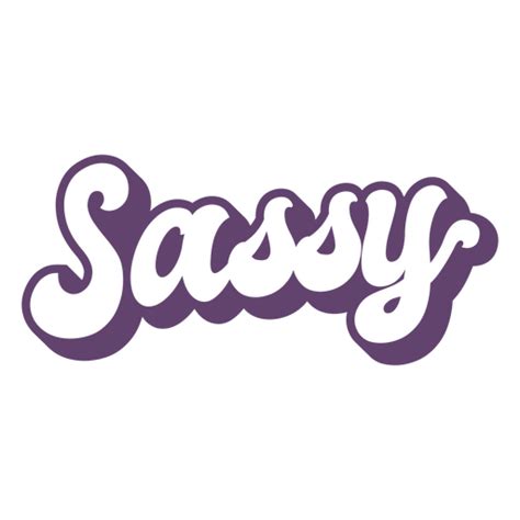 Sassy Since Birth Svg Png Download Free Svg Download