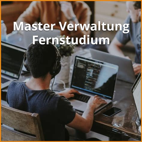 Fernstudium Master Verwaltung Studiengänge 2024 Ratgeber