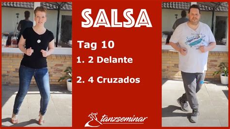 Salsa Tanzen Lernen Tag 10 2 Delante Und 4 Cruzados YouTube