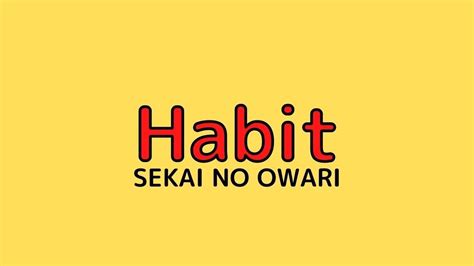 Habit Sekai No Owari Youtube
