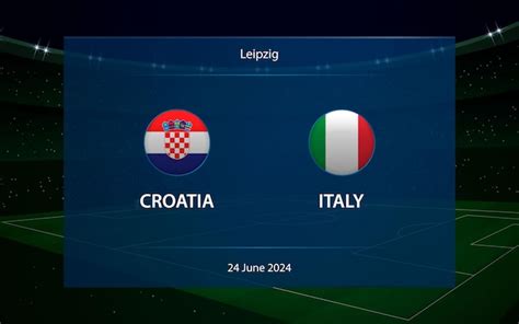 Torneo Di Calcio Europa 2024 Croazia Vs Italia Vettore Premium