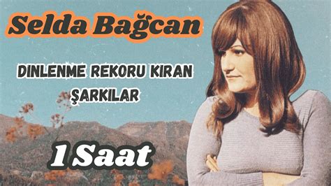 Selda Bağcan En Sevilen Şarkıları YouTube