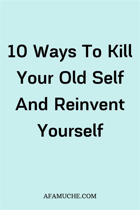 10 Simple Ways To Reinvent Yourself And Improve Your Life Artofit