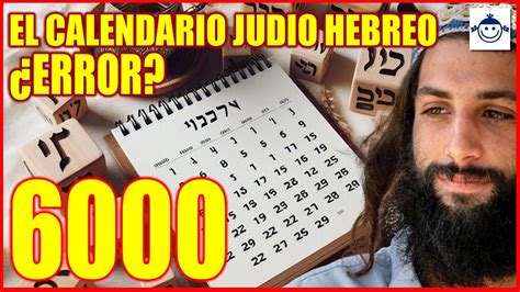 Descifrando el Calendario Judío Misterio del Año 6000 YouTube