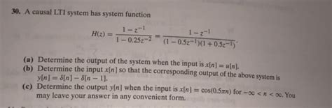 solved 30 a causal lti system has system function 1 z 1 1