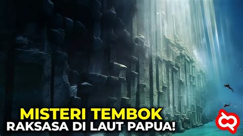 Geger Kemunculan Tembok Raksasa Di Bawah Laut Papua Sepanjang 110 000