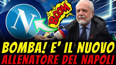URGENTE SARÀ IL NUOVO ALLENATORE DEL NAPOLI HA COLTO TUTTI DI