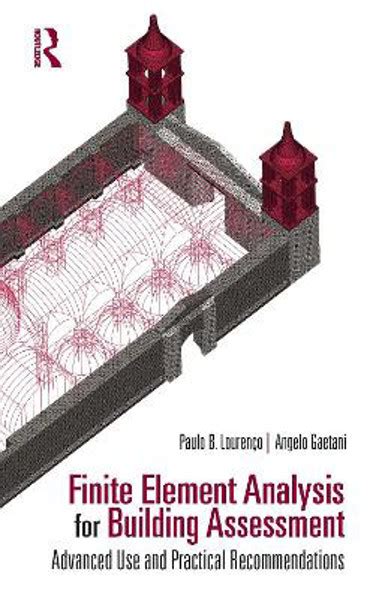 finite element analysis for building assessment advanced use and practical recommendations
