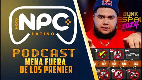 MENA RD FUERA DE LOS PREMIER NPC PODCAST EPISODIO 14 YouTube