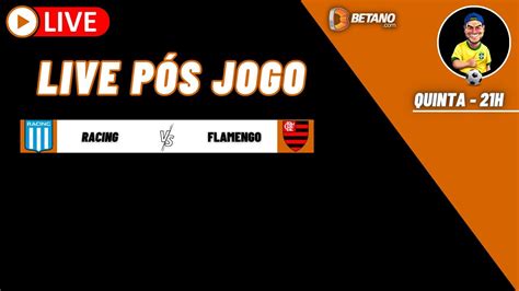 Live pós jogo Racing x Flamengo YouTube