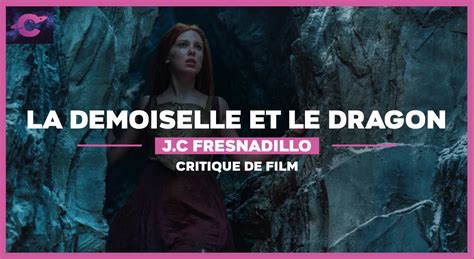 La Demoiselle et le Dragon Un conte défait Netflix Prime OCS
