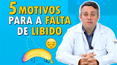 5 Motivos Para Falta De Libido Dr Claudio Guimarães YouTube