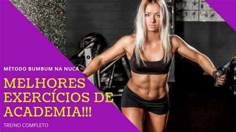 MELHORES EXERCÍCIOS DE ACADEMIA TREINO COMPLETO MÉTODO BUMBUM NA