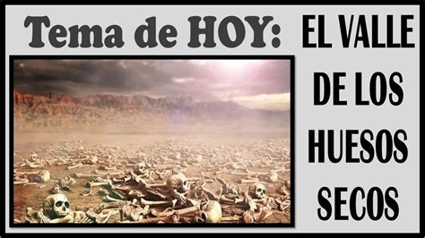 Tema De HOY EL VALLE DE LOS HUESOS SECOS YouTube