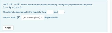solved let t r3 → r3 be the linear transformation defined