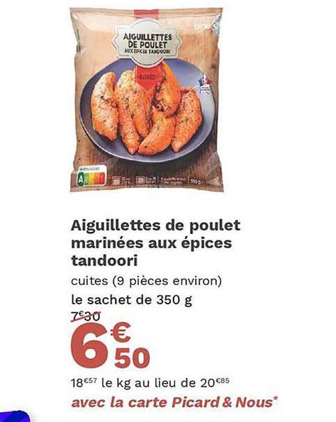 Promo Aiguillettes De Poulet Marinées Aux épices Tandoori chez Picard