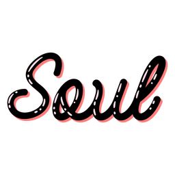 Diseño PNG Y SVG De Soul Word Letras Negras Y Rosas Para Camisetas