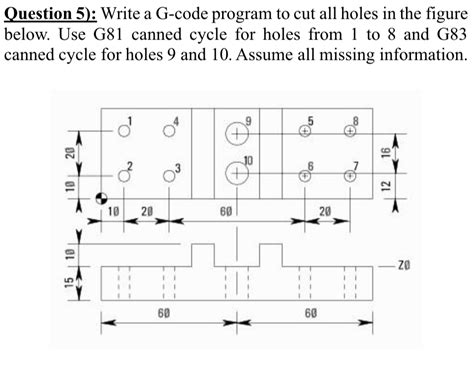 solved question 5 write a g code program to cut all holes