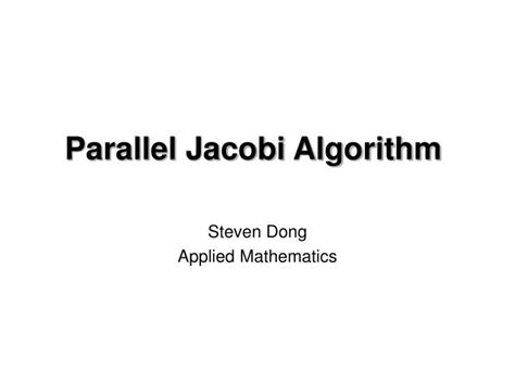 ppt parallel jacobi algorithm powerpoint presentation free download id 355062