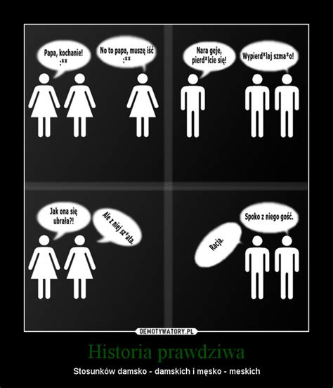 Historia Prawdziwa Demotywatory Pl