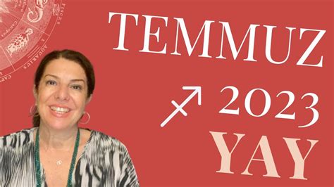 Yay Yükselen Yay Temmuz 2023 Burç Yorumu Bu Ay Sizi Neler