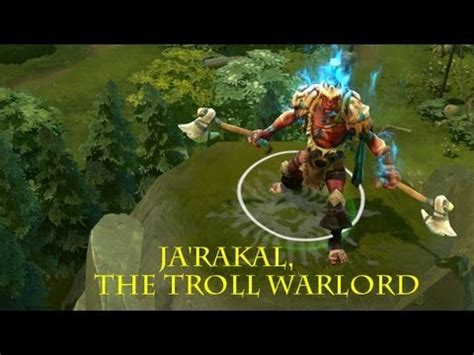 Dota Jah Rakal The Troll Warlord Youtube