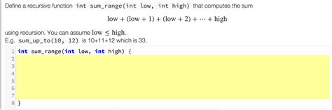 solved define a recursive function int sum range int low