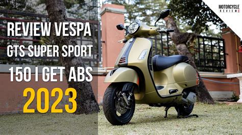 GTS SUPER SPORT 150 I GET ABS รววสใหมลาสด มอะไรมาใหมบางมาชมกน