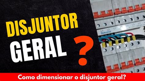DIMENSIONAR O DISJUNTOR GERAL FÁCIL Aprenda o passo a passo YouTube