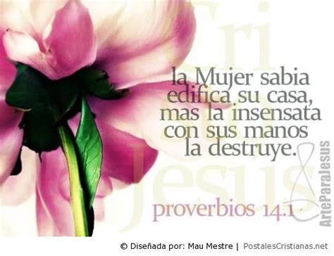 Proverbios 14 1 La Mujer Sabia Edifica Su Casa Mas La Necia Con Sus