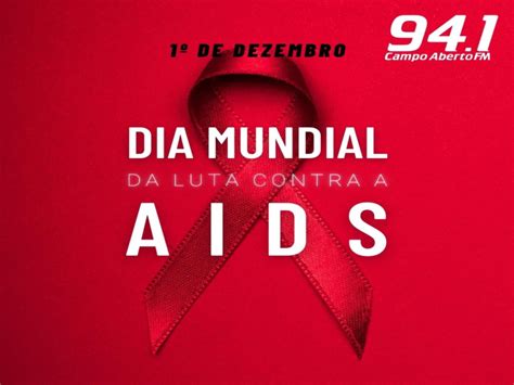 01 De Dezembro Dia Mundial Da Luta Contra A Aids Radio Campo Aberto