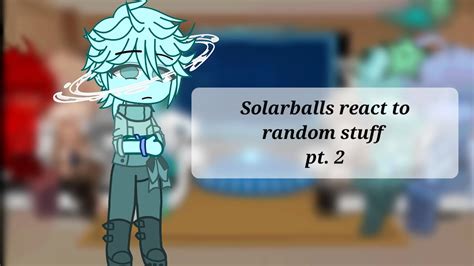 Solarballs React To Random Stuff The Iris Pt 2 Sheepyhead YouTube